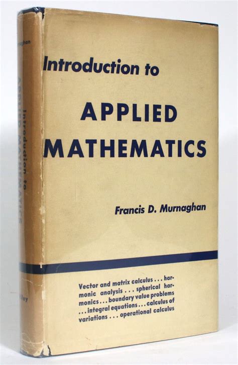 Introduction To Applied Mathmatics Francis D Murnaghan 1st Edition