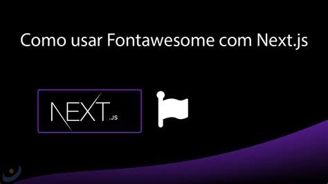 como usar ícone fontawesome com next js youtube