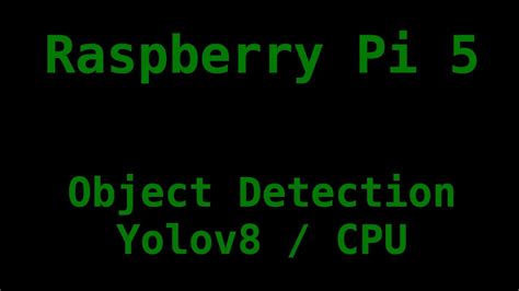Raspberry Pi 5 Ep03 Object Detection Yolov8 Cpu Youtube