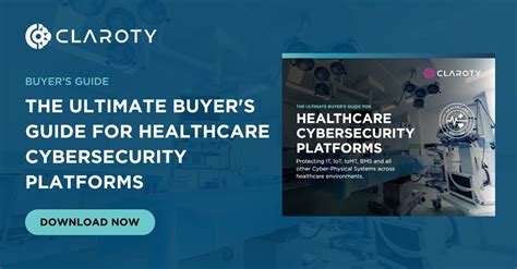 Medigate By Claroty On Linkedin The Ultimate Buyers Guide For Healthcare Cybersecurity Platforms