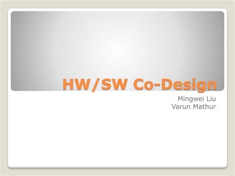 PPT HW SW Co Design PowerPoint Presentation Free Download ID 1582754