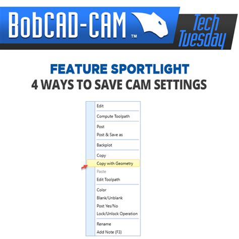 Tech Tuesday 4 Ways To Save Cam Settings Bobcad Cam Bobcad Cam