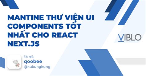 Mantine Thư Viện Ui Components Tốt Nhất Cho React Nextjs