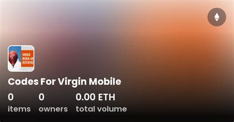 Codes For Virgin Mobile Collection Opensea