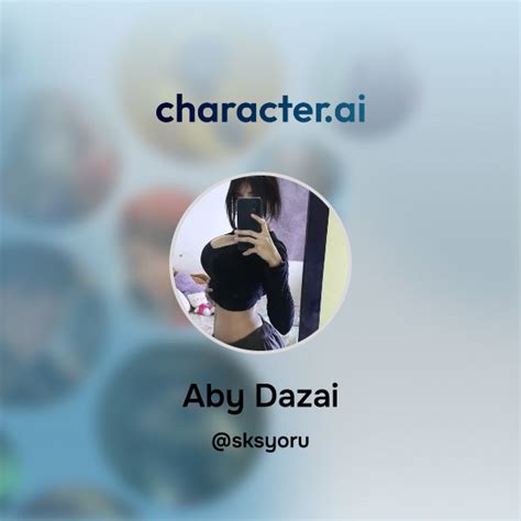 Chat With Aby Dazai Characterai Ai Chat Reimaginedyour Words