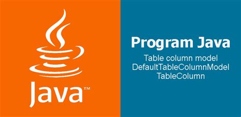 table column model defaulttablecolumnmodel dan tablecolumn di program java