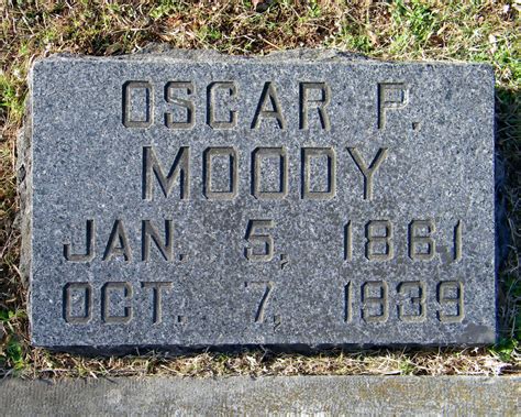 Oscar Prescott Moody 1861 1939 Find A Grave Memorial