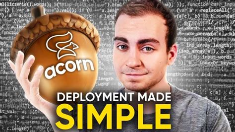 How Acorn Makes It Easy To Deploy Or Share Your Applications Acorn