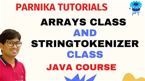 Arrays Class And Stringtokenizer Class In Java Important Classes In