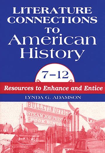 Literature Connections To American History 712 Resources To Enhance And Entice Lynda G