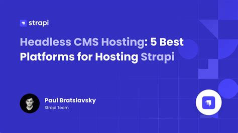 Benefits Of Headless Cms Hosting Strapi