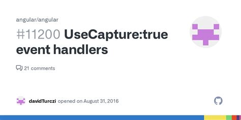 Usecapturetrue Event Handlers · Issue 11200 · Angularangular · Github