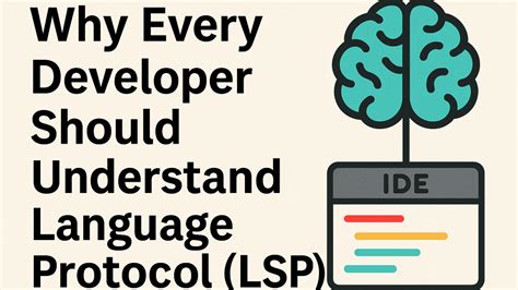 Why Every Developer Should Understand Language Server Protocol Lsp