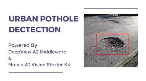 Urban Pothole Detection Use Case Edge Ai And Vision Alliance