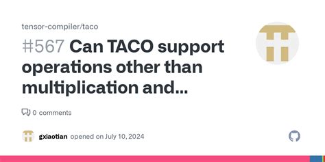 can taco support operations other than multiplication and addition · issue 567 · tensor