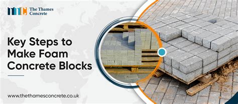 Essential Steps To Make Foam Concrete Blocks