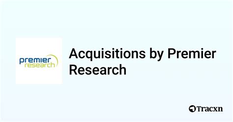 List Of 7 Acquisitions By Premier Research Sep 2025 Tracxn