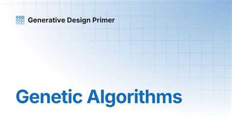 Genetic Algorithms Generative Design Primer