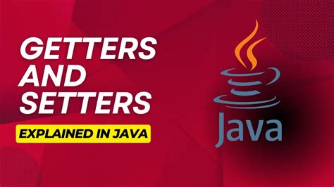 Getters And Setters In Java Explained Youtube