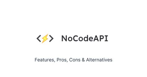 Nocodeapi Review Pros Cons Features And Alternatives