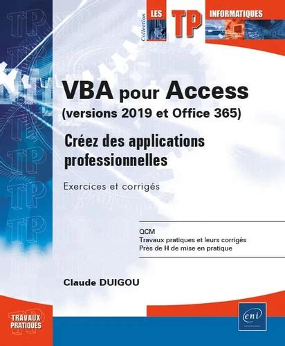 Vba Pour Access Versions 2019 Et Microsoft 365 Créez Des Applications Professionnelles