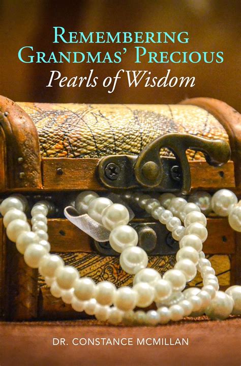 Remembering Grandmas Precious Pearls Of Wisdom Ebook By Dr Constance