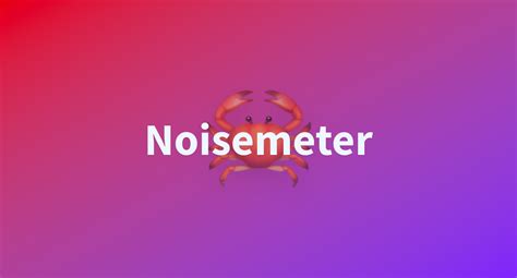 Noisemeter A Hugging Face Space By Goldenamaan