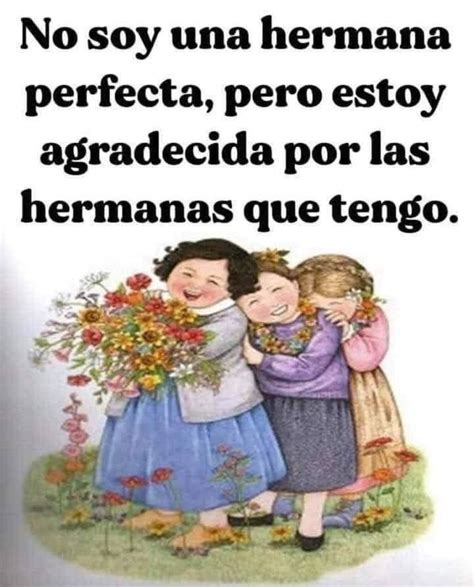 Duves Maribel Escalon On Instagram Frases Bonitas De Hermanas Citas