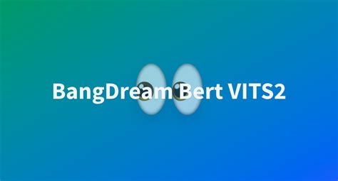 Bangdream Bert Vits2 A Hugging Face Space By Mahiruoshi