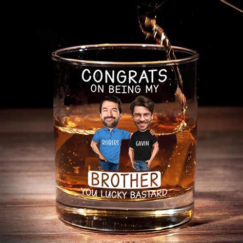 Custom Photo Congrats On Being My Brother Whiskey Glass Brothers