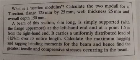 Solved What Is A Section Modulus Calculate The Two Moduli Chegg