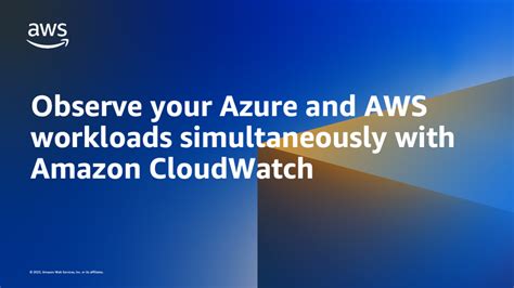 Observe Your Azure And Aws Workloads Simultaneously With Amazon