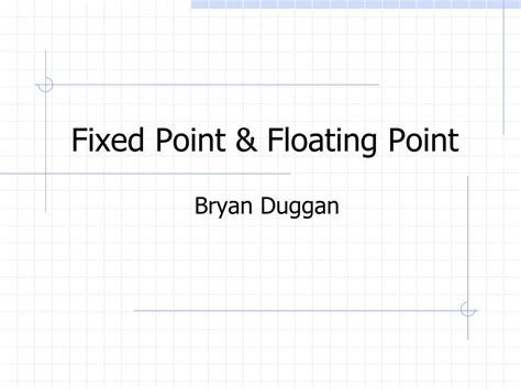 Ppt Fixed Point And Floating Point Powerpoint Presentation Free