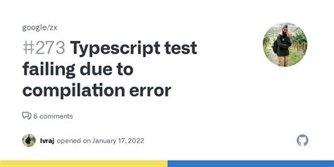 Typescript Test Failing Due To Compilation Error Issue Google Zx GitHub