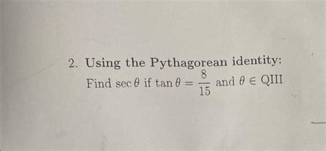 Solved 2 Using The Pythagorean Identity Find Secθ If