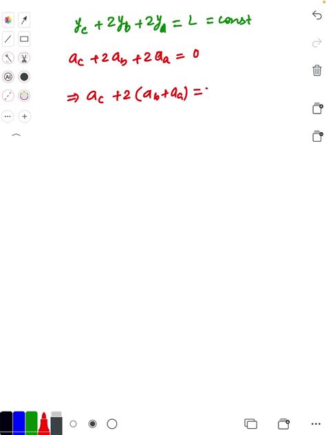 Determine The Relation Which Governs The Accelerations Of A B And C