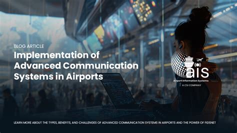 Implementation Of Advanced Communication Systems In Airports Airport