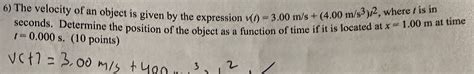 Solved The Velocity Of An Object Is Given By The Chegg