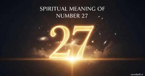 Spiritual Meaning Of Number 27 What This Sacred Number Represents
