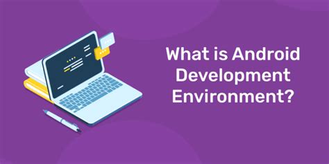 What Is Android Development Environment Entri Blog
