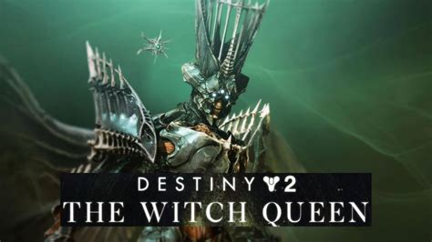 Destiny 2 The Witch Queen Expansion Dlc Release Date Story Trailers
