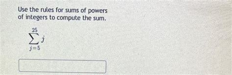 Solved Use The Rules For Sums Of Powers Of Integers To Chegg