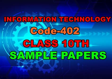 Information Technology Code 402 Class 10th Sample Papers