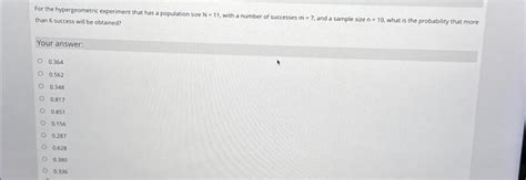 Solved For The Hypergeometric Experiment That Has A