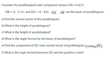 Solved Consider The Parallelepiped With Component Vectors