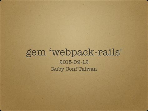 Gem Webpack Rails Speaker Deck