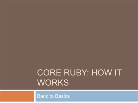 Rubyconf Bangladesh 2017 Core Ruby How It Works Ppt