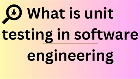 What Is Unit Testing In Software Engineering Software Testing Pro