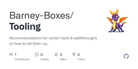 GitHub Barney Boxes Tooling Recommendations For Certain Tools Walkthroughs On How To Set