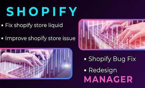 Fix Shopify Theme Liquid Edit Speed Improve Redesign Bug Fix Issue Manager By Hardietess Fiverr